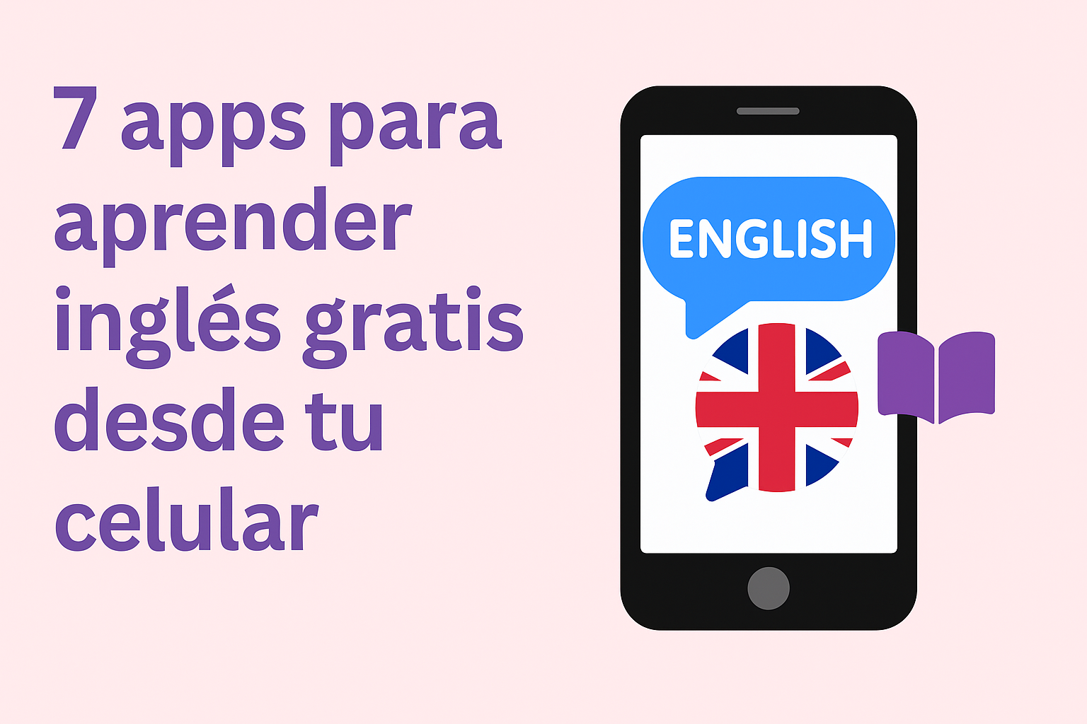 7 apps para aprender inglés gratis desde tu celular 2025
